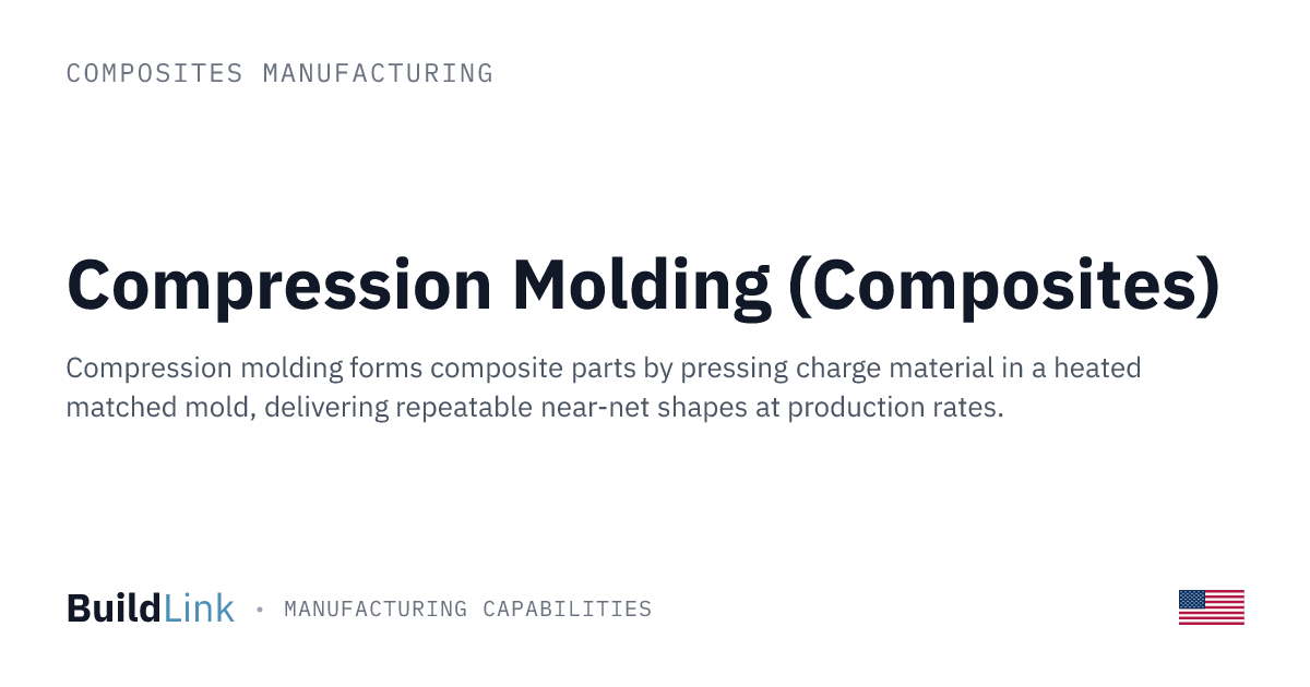 Compression Molding (Composites) - Manufacturing Capabilities - BuildLink