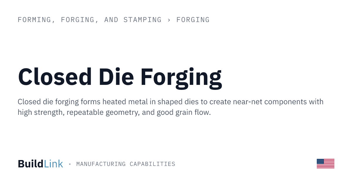 Closed Die Forging - Manufacturing Capabilities - BuildLink