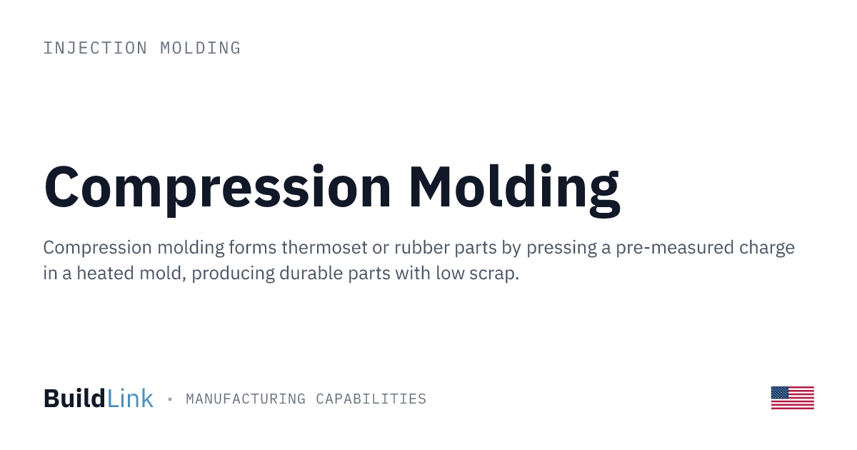 Compression Molding - Manufacturing Capabilities - BuildLink
