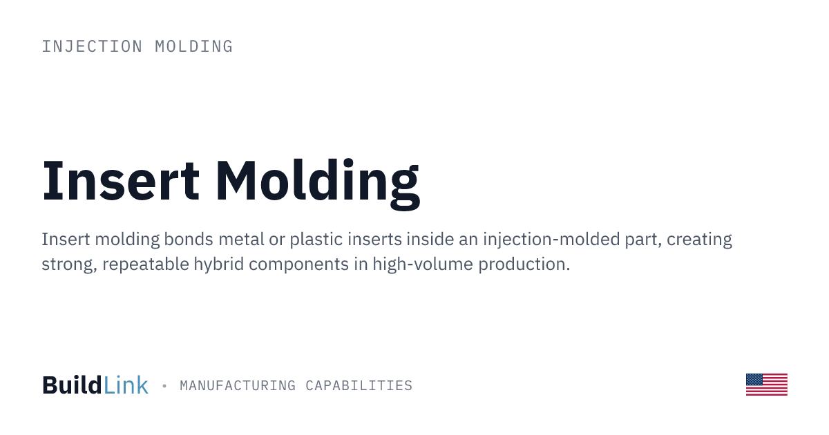 Insert Molding - Manufacturing Capabilities - BuildLink