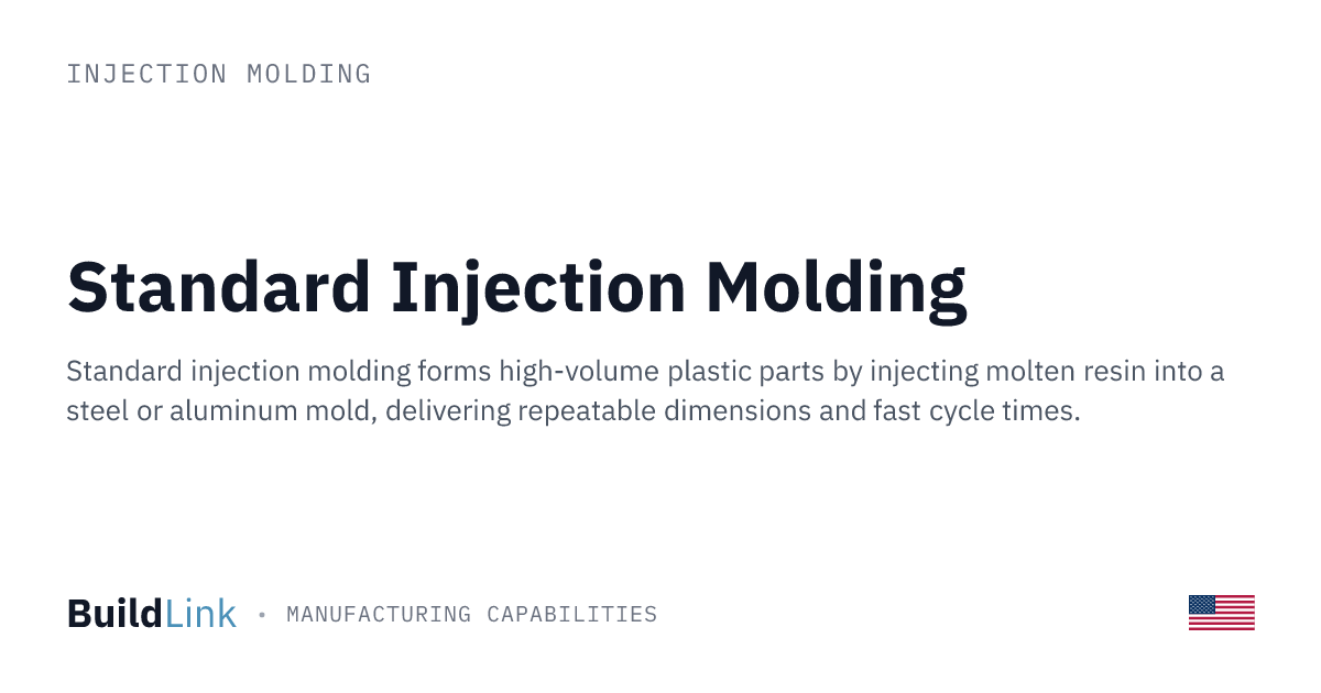 Standard Injection Molding - Manufacturing Capabilities - BuildLink
