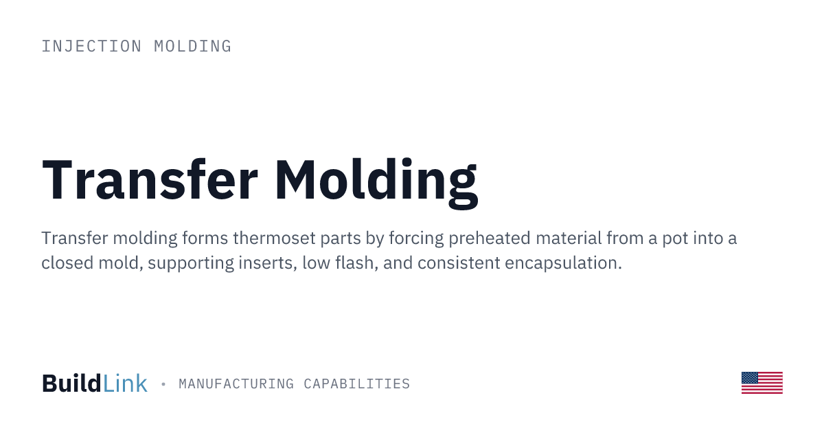 Transfer Molding - Manufacturing Capabilities - BuildLink