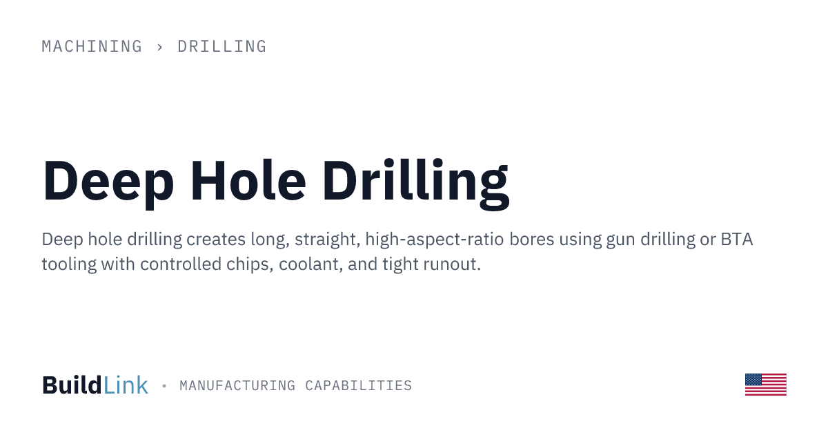 Deep Hole Drilling - Manufacturing Capabilities - BuildLink