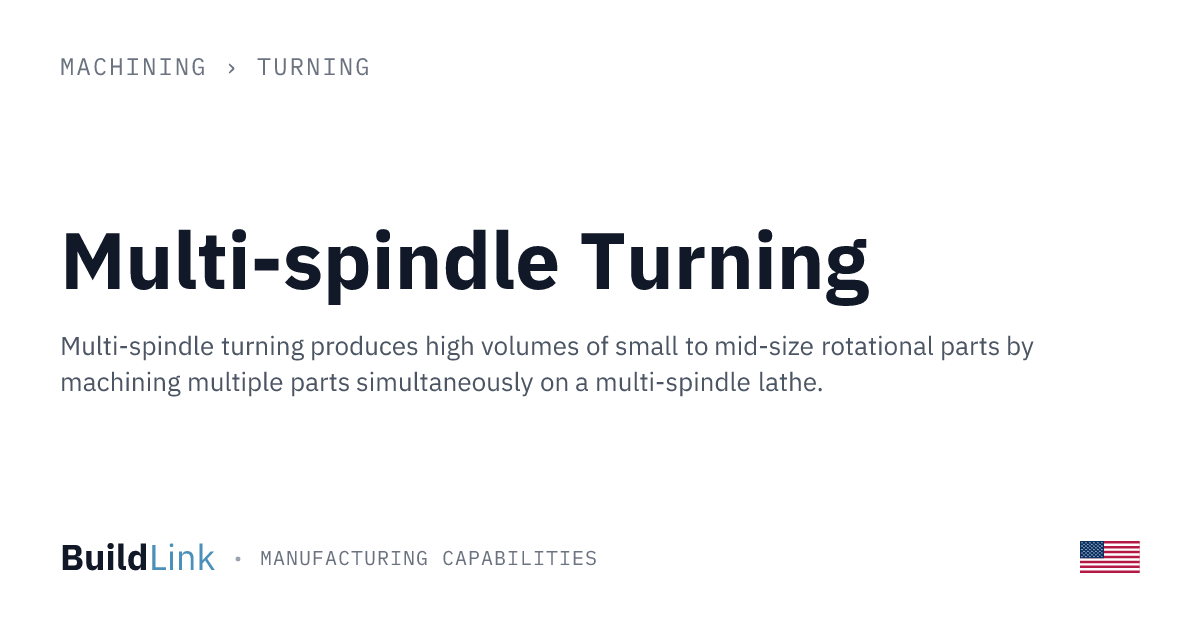 Multi-spindle Turning - Manufacturing Capabilities - BuildLink