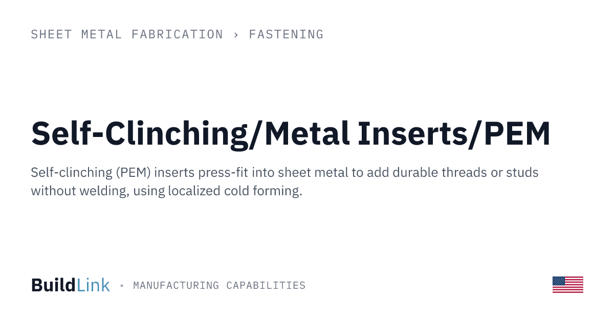 Self-Clinching/Metal Inserts/PEM - Manufacturing Capabilities - BuildLink